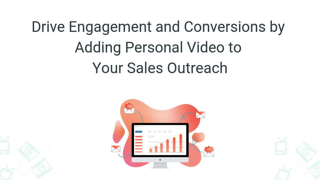 Drive Engagement by Adding Personal Video to Your Outreach Autoklose