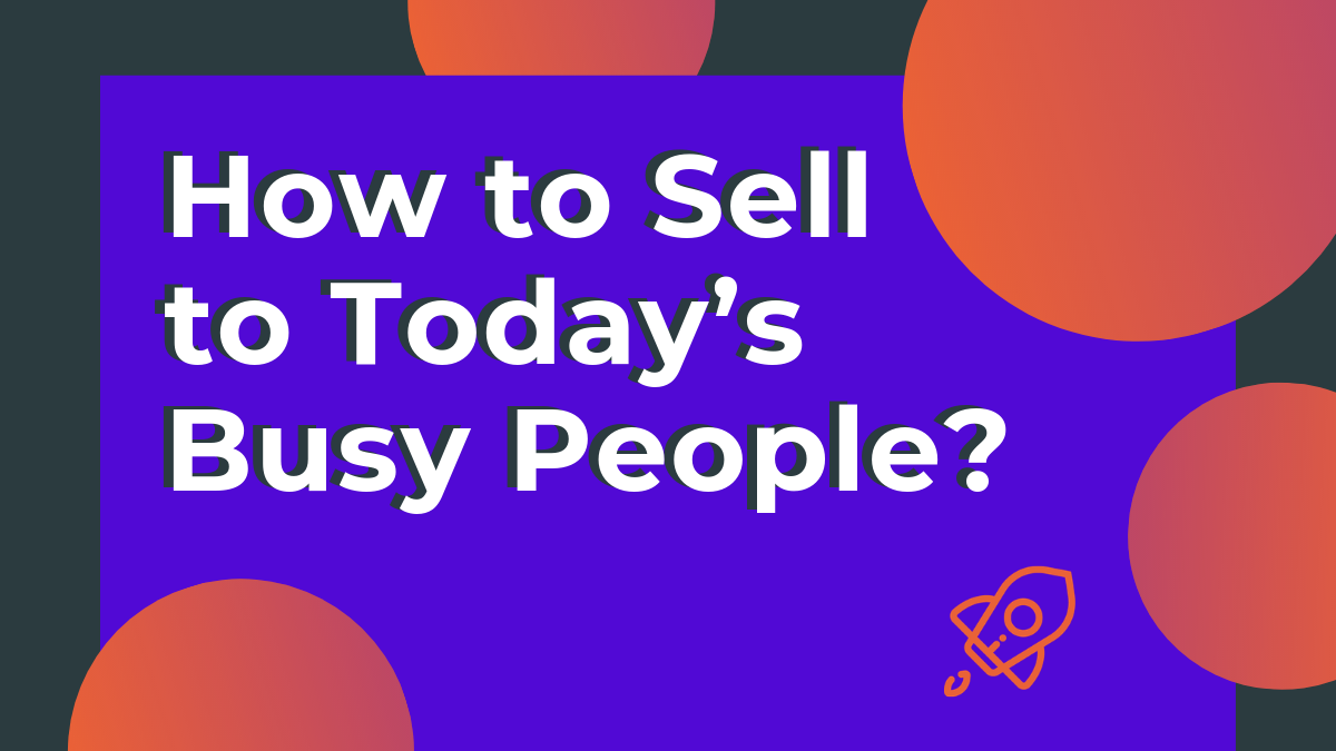 How to Sell to Today’s Busy People and Make Profit? Autoklose