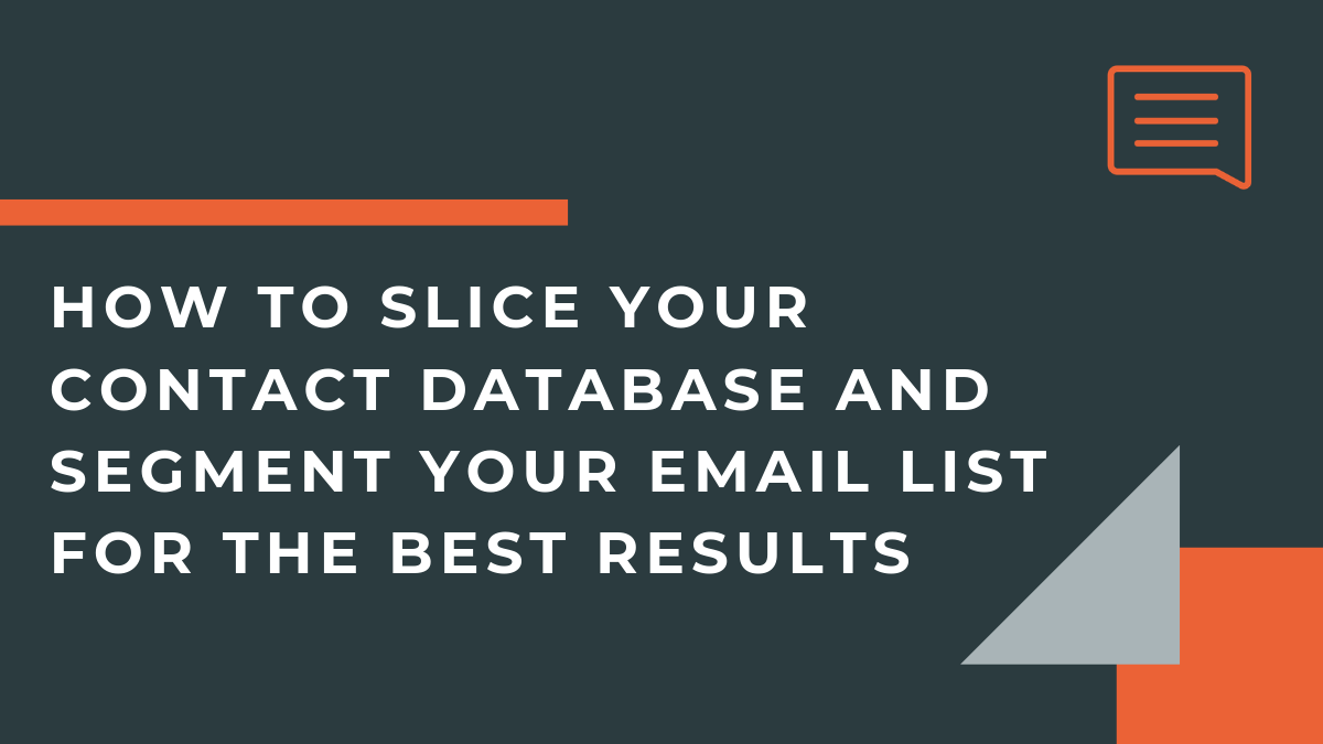 Segment Your Email List and Slice Your Contact Database