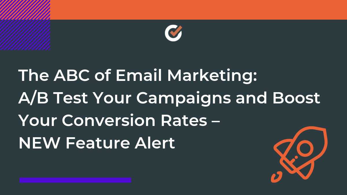 A/B Test Your Campaigns and Boost Your Conversion Rates - New Feature