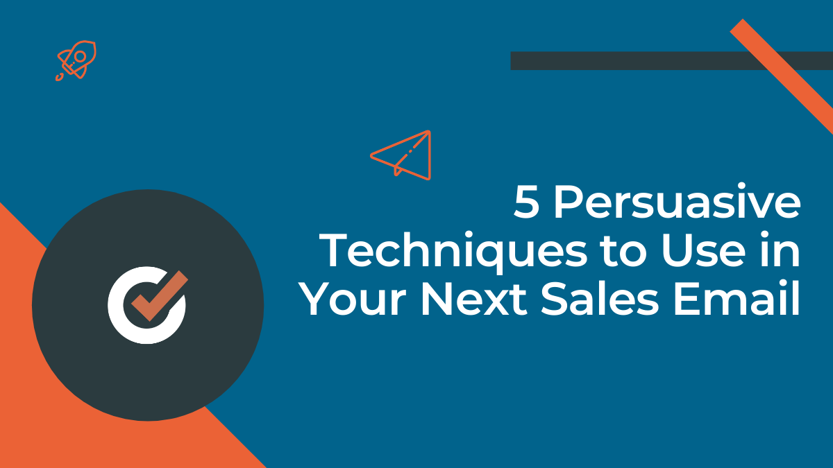 5 Persuasive Techniques to Use in Your Next Sales Email