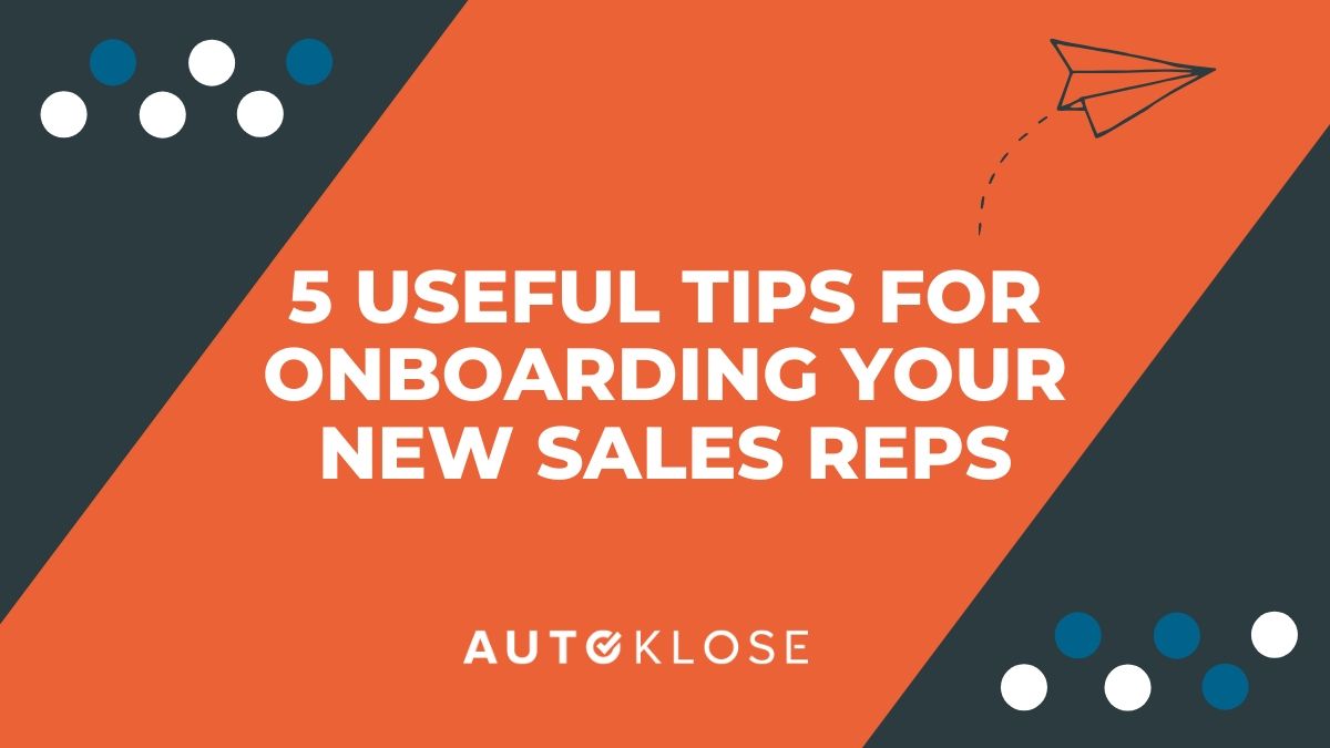 Onboarding Sales Reps: 5 Useful Tips by Autoklose