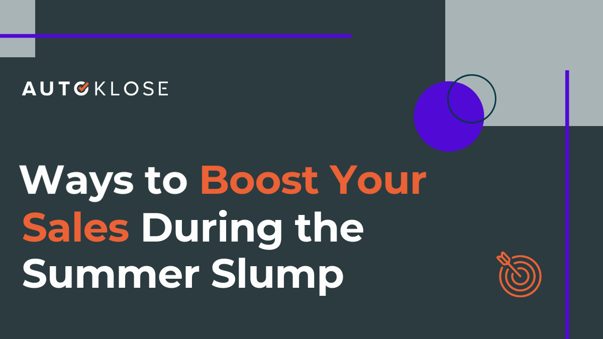 Ways to Boost Summer Sales and Avoid a Seasonal Slump