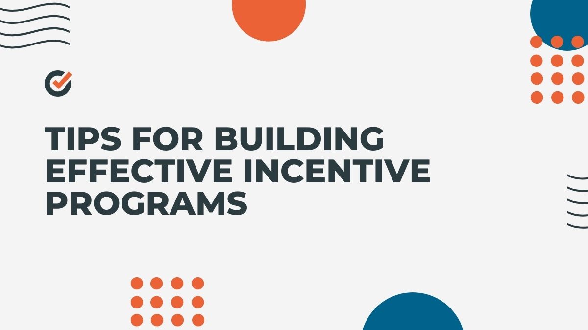 Tips for Building Effective Incentive Programs Autoklose