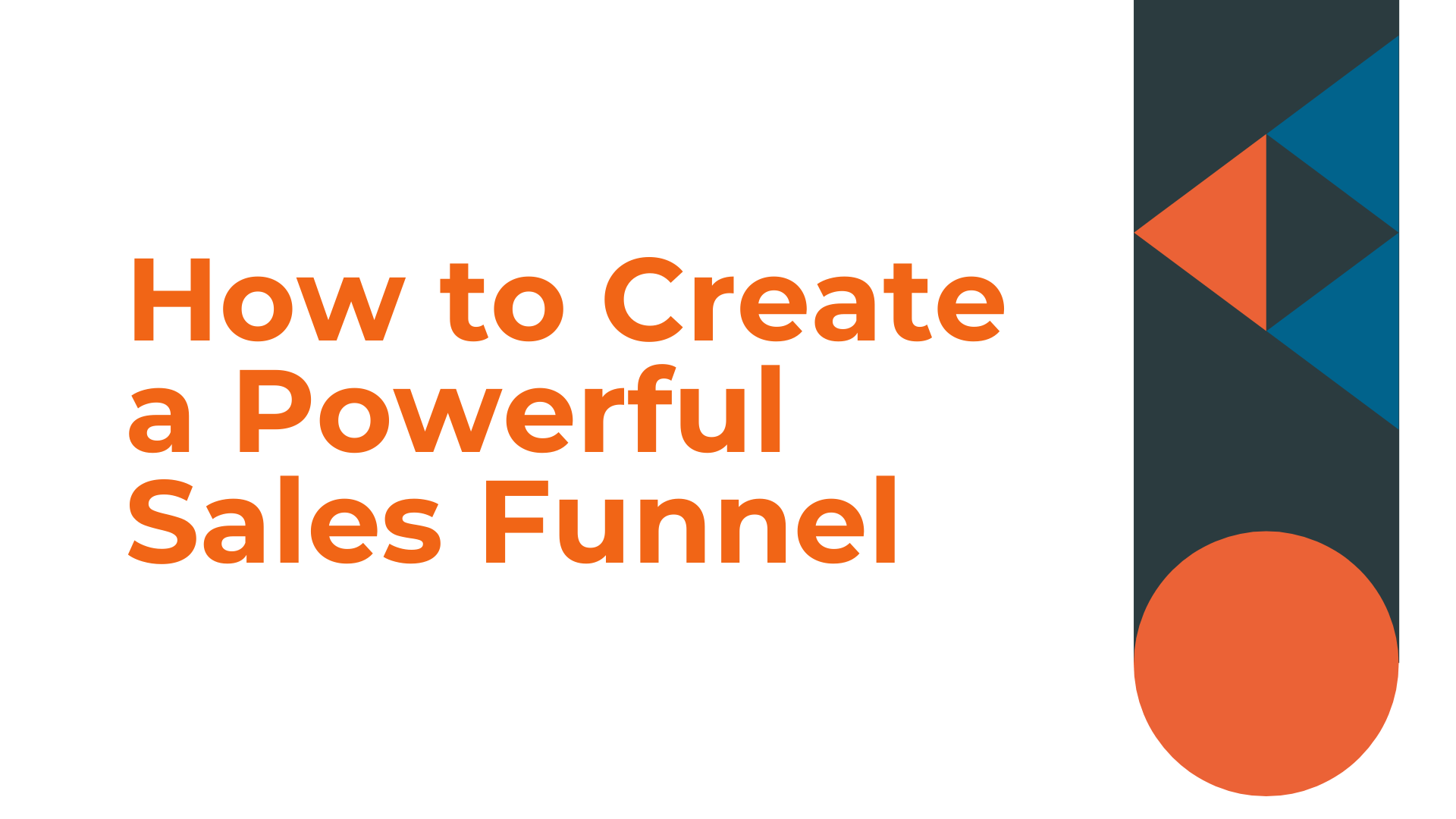 How to Create a Powerful Sales Funnel