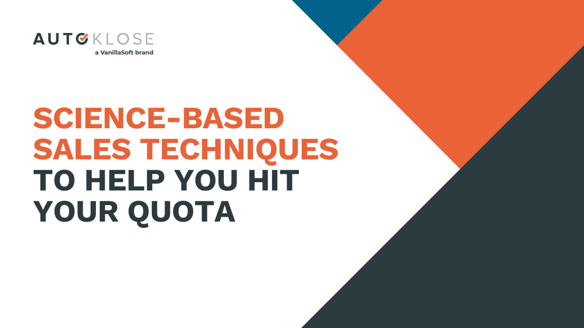 Science-Based Sales Techniques to Help You Hit Your Quota