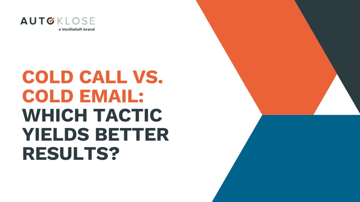 Cold Call vs. Cold Email: Which Tactic Yields Better Results?