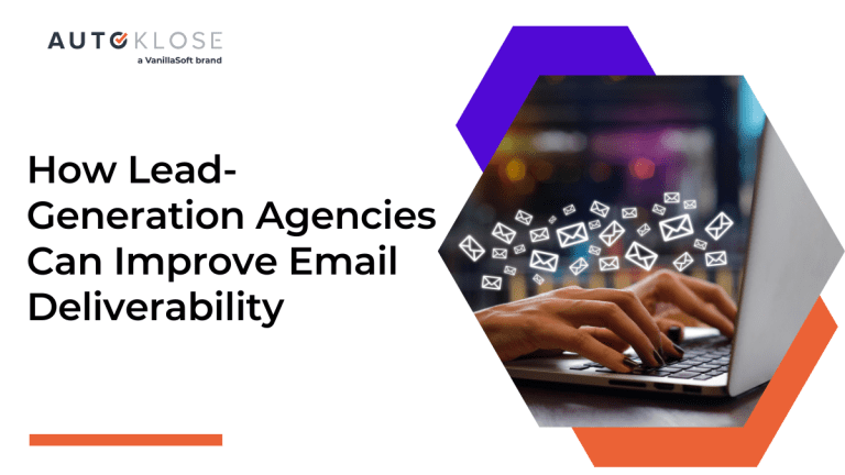 How Lead-Generation Agencies Can Improve Email Deliverability