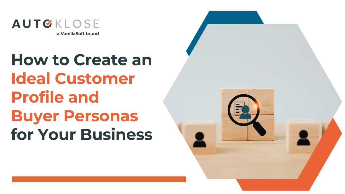 How to Create an Ideal Customer Profile and Buyer Personas for Your ...